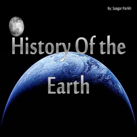 History of the Earth - How our World Came to Be | PPTX