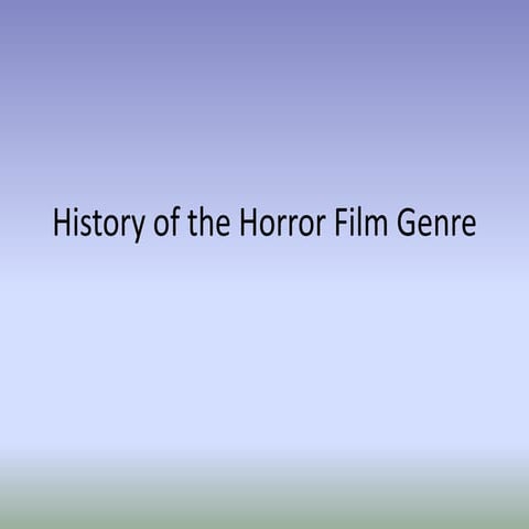 History of the horror film genre | PPT