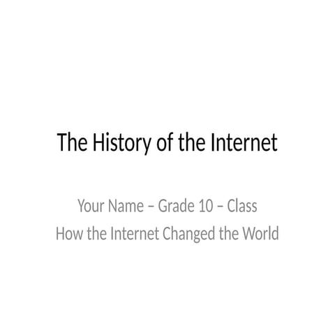 History_of_the_Internet_Final_Grade10.pptx
