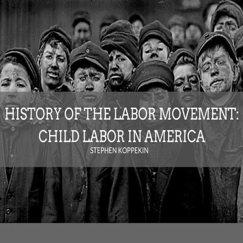 History of the Labor Movement: Child Labor in America | PDF