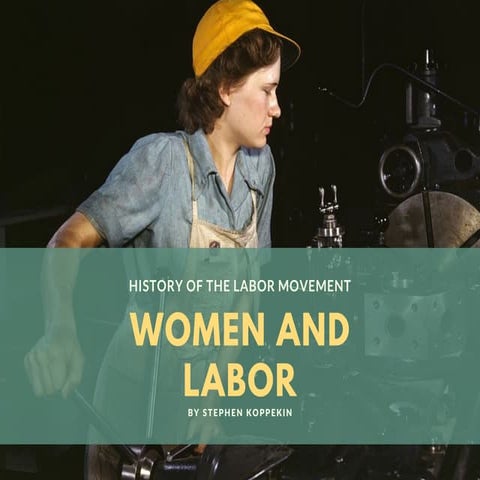 History of the Labor Movement: Women and Labor | PPT