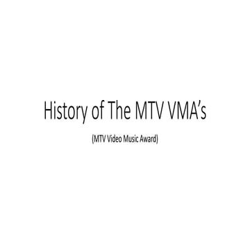History of The MTV VMA’s | PPT