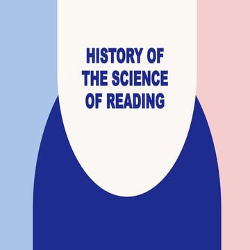 HISTORY OF THE SCIENCE OF READING.pptx