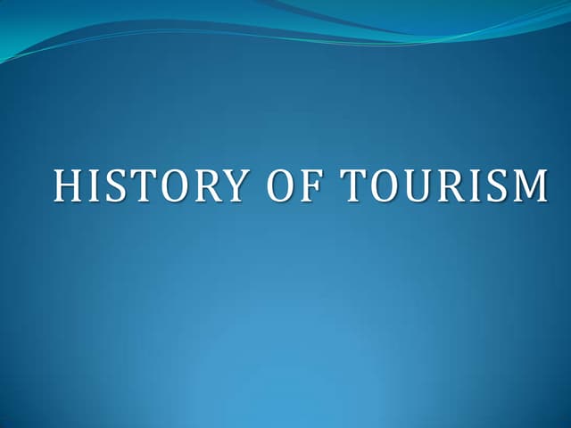 The History of Tourism | PPTX