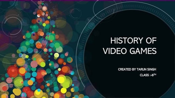 History Of Video Games | PPTX