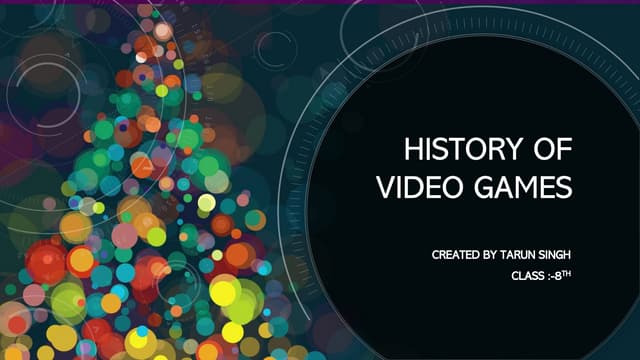 History Of Video Games | PPTX