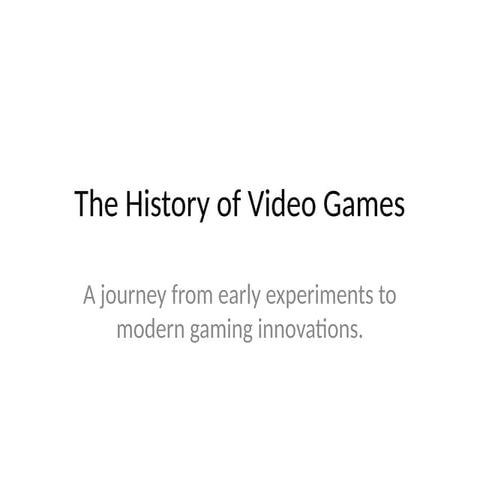 History_of_Video_Games_New_Presentation.pptx