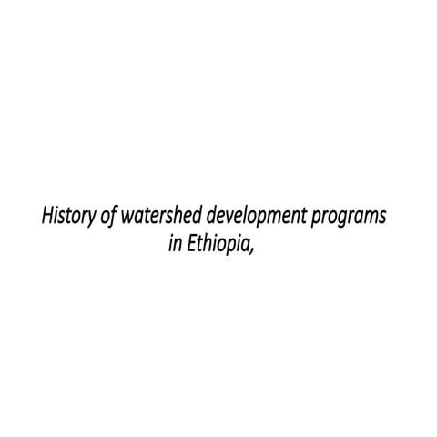 History of watershed and SWC programs.pptx