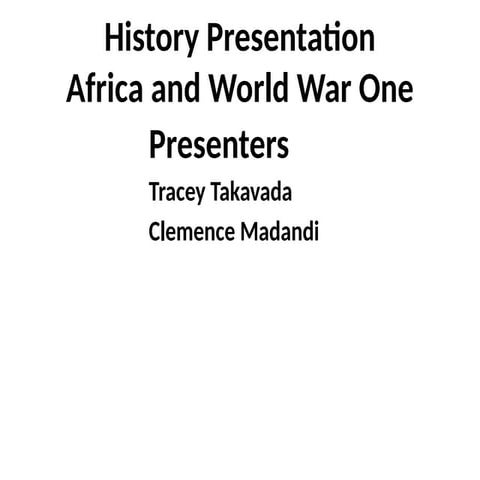 AFRICA AND WWI AND THEIR DEATH STATUS DURING THE WWI | PPTX