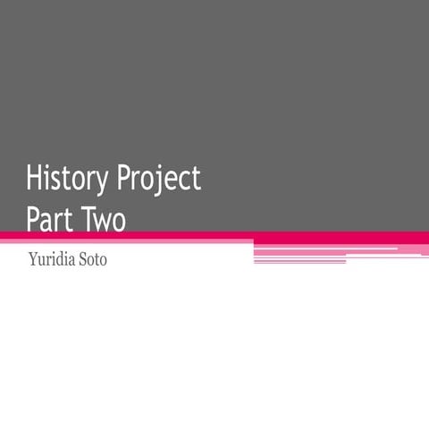 History project part two | PPT
