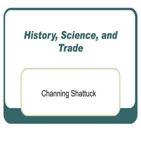History, science, and trade | PPT