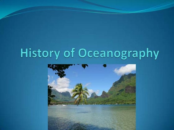 History of oceanography: origin and development | PPTX