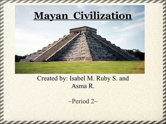 The maya civilization | PPT