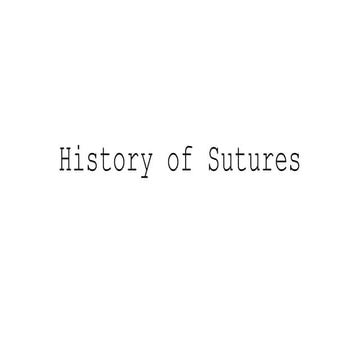 History Suture and how it has impact on surgery | PPT