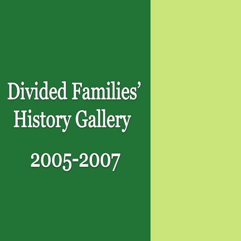 Divided Families' History Gallery 04 | PPT