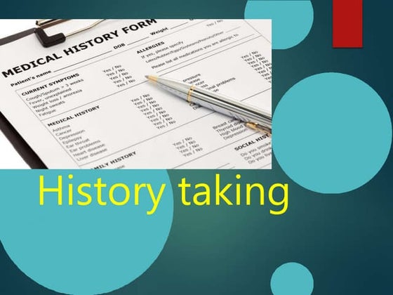 HISTORY COLLECTION FORMAT | PPTX | Surgery | Medical Health