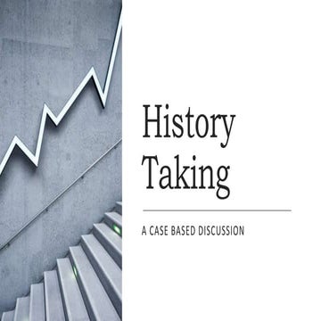 History taking a case based discussion | PPTX
