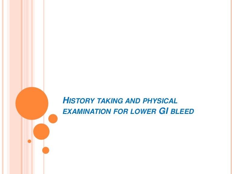 History Taking And Physical Examination For Lower Gastro Intestinal B history-taking-and-physical-examination-for-lower-gastro-intestinal-b