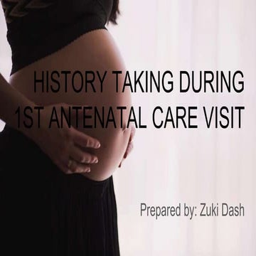 History taking during 1 st antenatal care visit presentation | PPTX