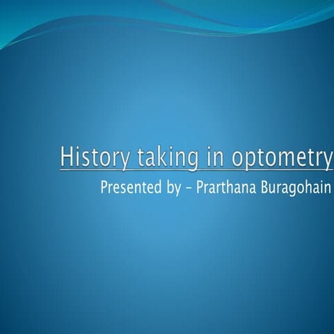 History taking in optometry | PPTX