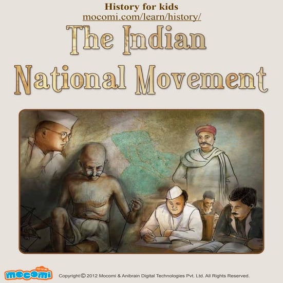 The Indian National Movement - History – Mocomi.com