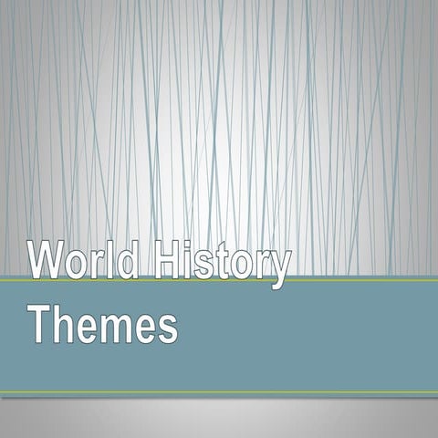 The 6 World History Themes | PPTX