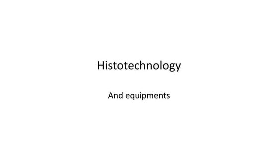 Equipments used Histopathology | PPTX | Chemistry | Science