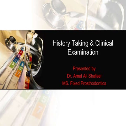 History taking and clinical examination in dentistry | PPT