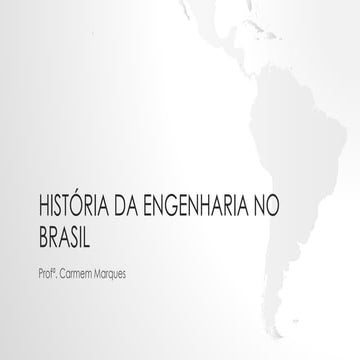 História Da Engenharia No Brasil Pptx