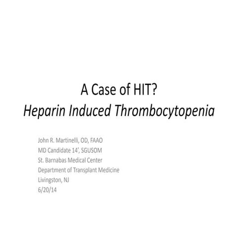 Case Report: Heparin Induced Thrombocytopenia (HIT) | PPT
