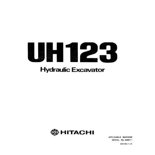 Hitachi UH123 Hydraulic Excavator operator’s manual Serial No. 30001 ...