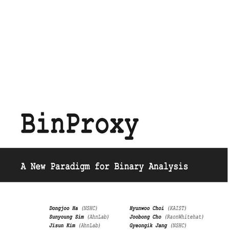 BinProxy: New Paradigm of Binary Analysis With Your Favorite Web Proxy | PPT