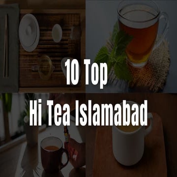 10 Top Hi Tea Islamabad | PDF