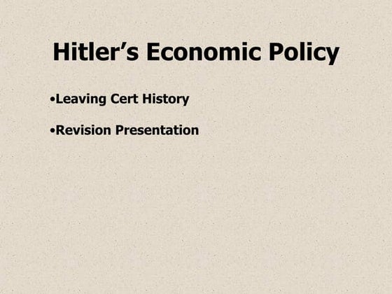 Nazi Economy General Presentation | PPT | Economy | Business and Finance