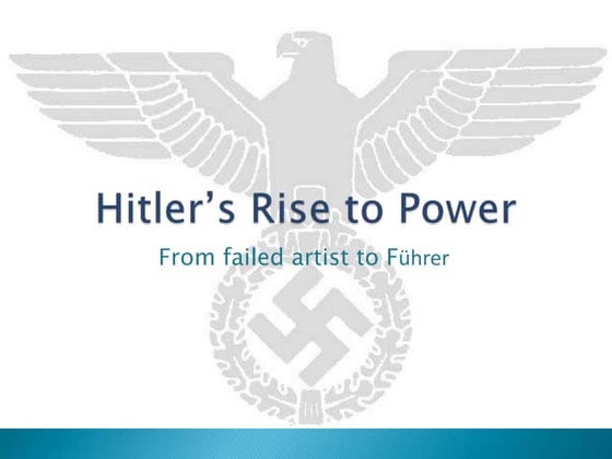 Rise to power adolf hitler | PPT