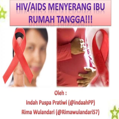 HIV/AIDS menyerang Ibu Rumah Tangga | PPTX