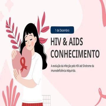 Conhecimento sobre HIV & AIDS (Prevenção & Causas).pptx