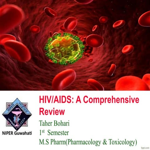 Hiv aids a comprehensive review | PPTX