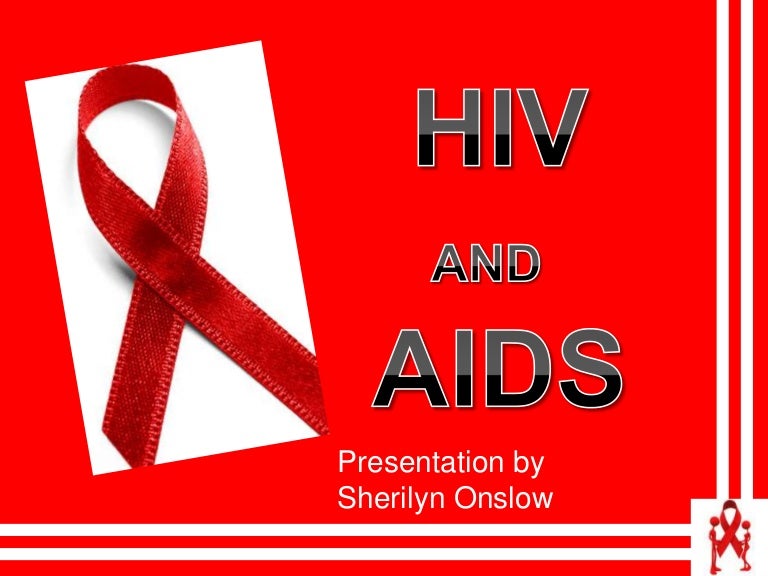 Hiv and Aids Presentation