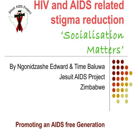 Hiv and aids related stigma reduction jesuit aids project | PPT