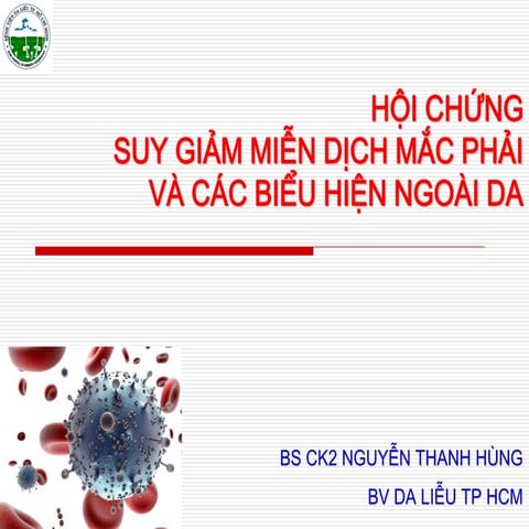 HỘI CHỨNG SUY GIẢM MIỄN DỊCH MẮC PHẢI (AIDS) VÀ CÁC BIỂU HIỆN NGOÀI DA ...