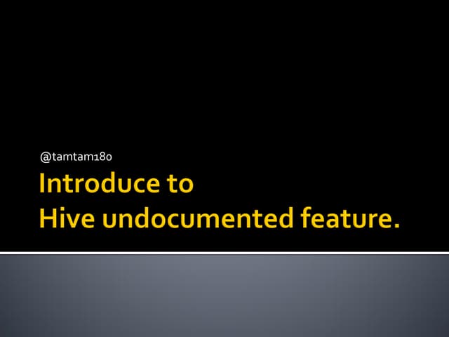 Hive Undocumented Feature Pdf Programming Languages Computing