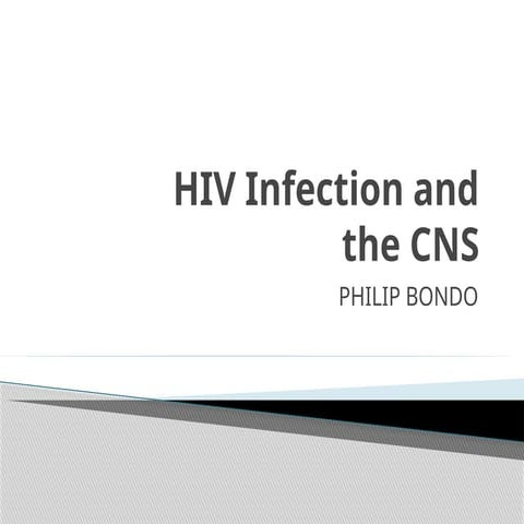 HIV infection and the common CNS conditions | PPTX