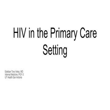Management of HIV in the Primary Care Setting | PPTX