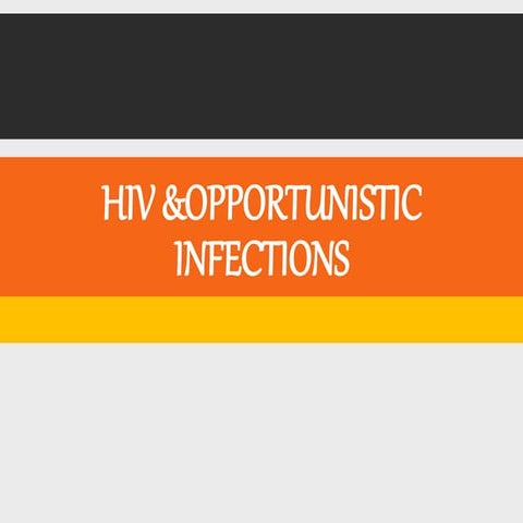 HIV & OPP INFECTIONS.pptx