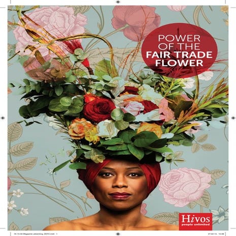 Hivos magazine -The Power of the Fair Trade Flower (in Dutch) | PDF