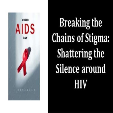 HIV Stigma in community HIV Stigma in community | PPTX
