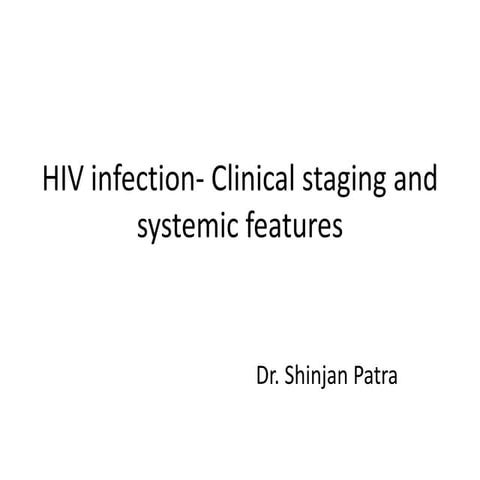 HIV infection clinical Classification & Systemic manifestations | PPTX