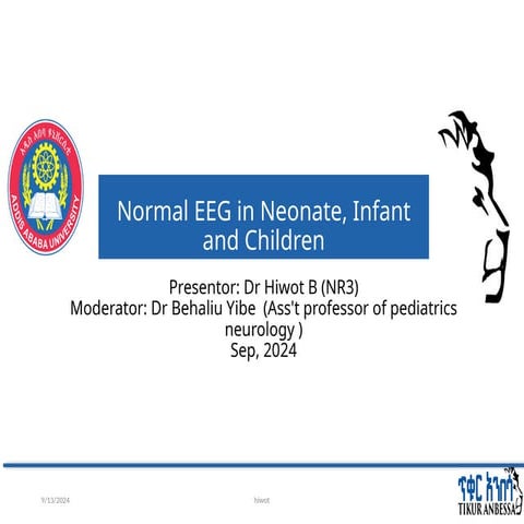 hiwot normal EEGhiwot normal EEG pediatrics .pptxpediatrics .pptx