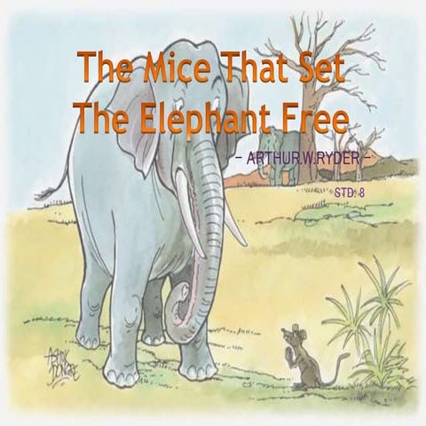 THE MICE THAT SET THE ELEPHANT FREE | PPTX